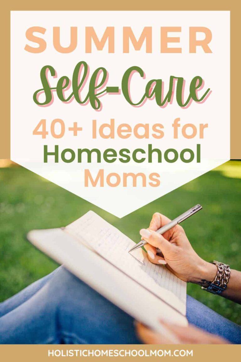 Summer Self-Care for Homeschool Moms - Holistic Homeschool Mom