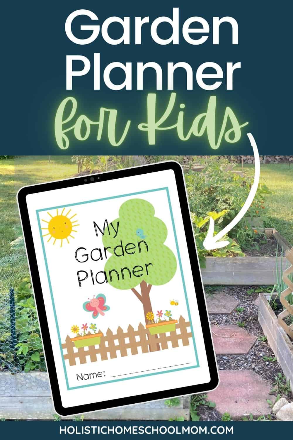 Garden Planner for Kids - Holistic Homeschool Mom